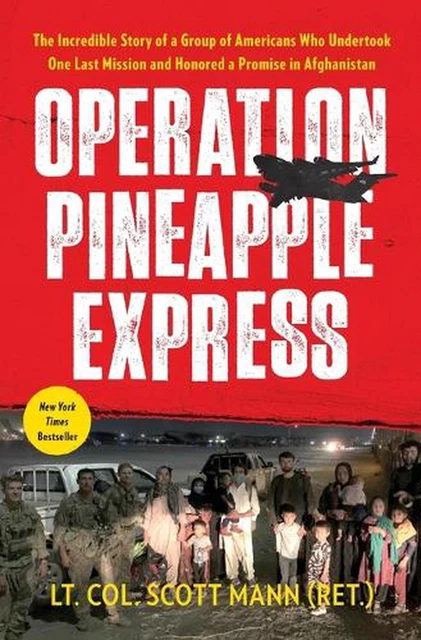 OPERATION PINEAPPLE EXPRESS: The Incredible Story of a Group of ...