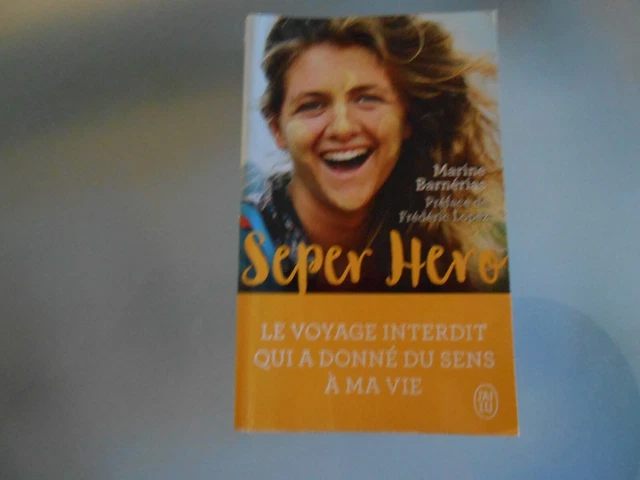 SEPER HERO - Le voyage interdit qui a donne du sens a ma vie, Marine ...