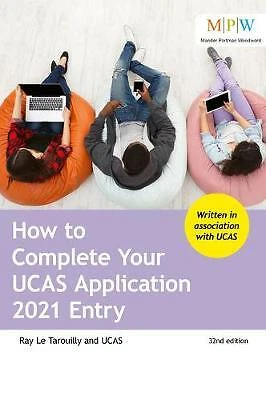 HOW TO COMPLETE Your UCAS Application 2021 Entry by Ray Le Tarouilly ...