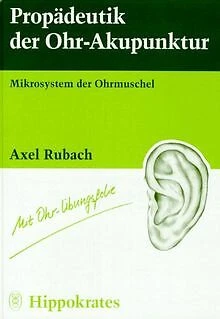 PROPÄDEUTIK DER OHR- Akupunktur. Mikrosystem der Ohrmusche... | Livre ...