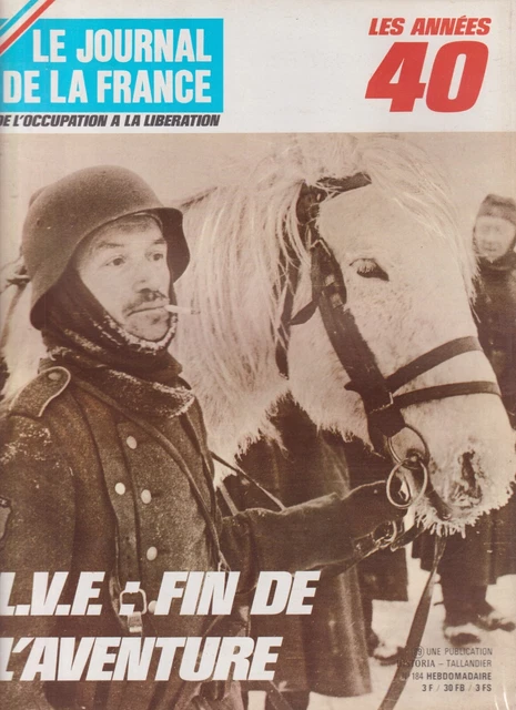 LE JOURNAL DE La France - Annees 40 N°89 Lvf : La Fin De L Aventure ...