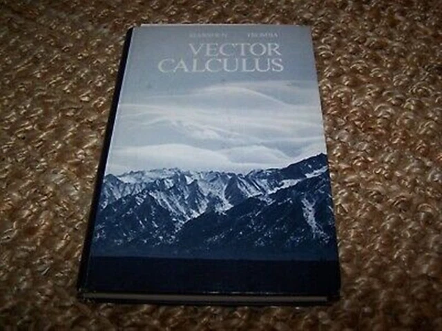 VECTOR CALCULUS BY Jerrold E. Marsden and Anthony Tromba (1976 ...
