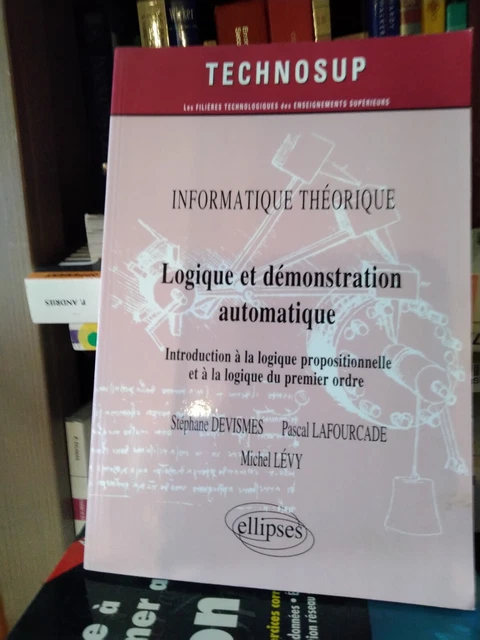 LOGIQUE ET DÉMONSTRATION automatique -Pascal Lafourcade- Michel Lévy et.... EUR 35,00 - PicClick FR