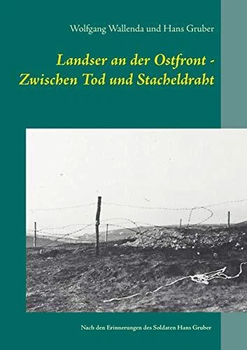 LANDSER AN DER Ostfront - Zwischen Tod und Stacheldraht.9783739226446 New