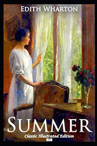 SUMMER (CLASSIC ILLUSTRATED Edition)-Edith Wharton, L. Carr EUR 5,28 ...