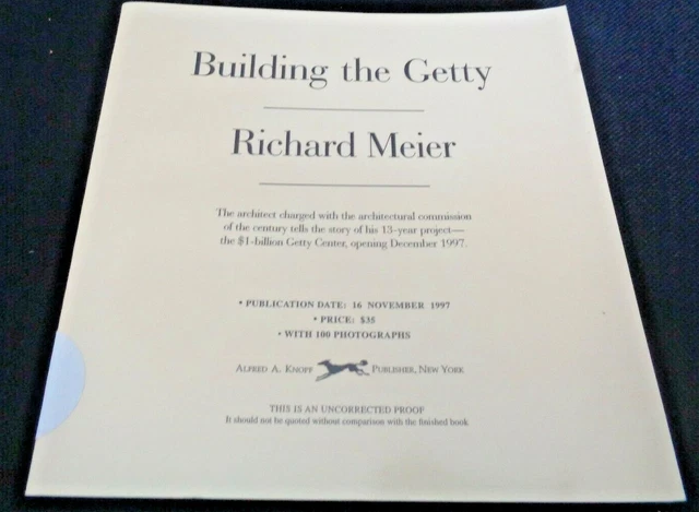 BUILDING THE GETTY by Richard Meier 1997 Uncorrected Proof Architecture ...