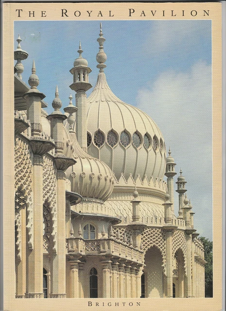 HISTORY OF THE Royal Pavilion of King George IV at Brighton. Seaside ...