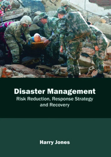 DISASTER MANAGEMENT: RISK Reduction, Response Strategy and Recovery £ ...