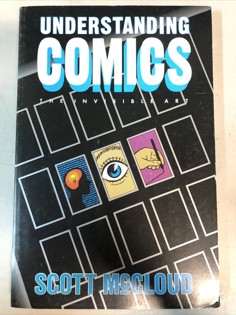 UNDERSTANDING COMICS THE Invisible Art (1993) By Scott McCloud TPB ...