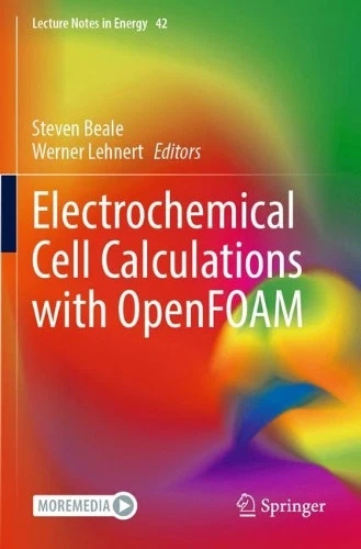 STEVEN BEALE ELECTROCHEMICAL Cell Calculations with OpenFOAM (Poche ...