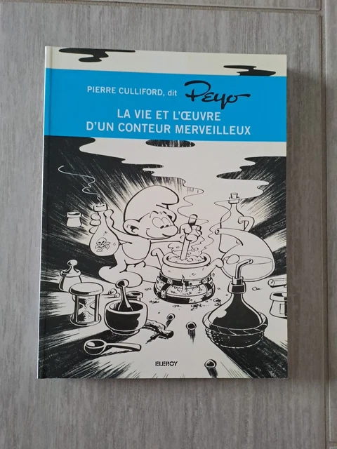 PIERRE CULLIFORD, DIT Peyo. La Vie Et L'œuvre D'un Conteur Merveilleux ...