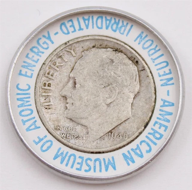 MUSEUM OF ATOMIC Energy encased 1946 dime neutron irradiated $45.00 - PicClick CA