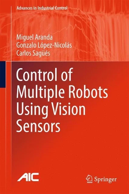 CONTROL OF MULTIPLE Robots Using Vision Sensors by Miguel Aranda ...