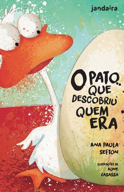 O PATO QUE descobriu quem era by Ana Paula Sefton (Portuguese ...