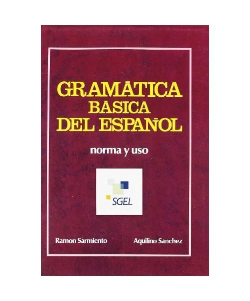 GRAMÁTICA BÁSICA DEL español : (norma y uso), Ramón Sarmiento, Aquilino Sán EUR 9,99 - PicClick FR