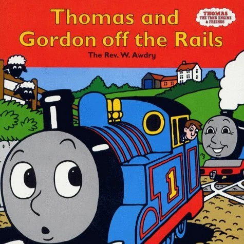 (GOOD)-THOMAS AND GORDON Off the Rails (Thomas the Tank Engine ...