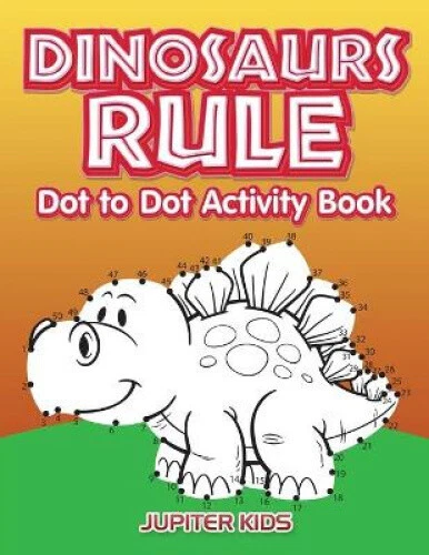 DINOSAURS RULE DOT to Dot Activity Book by Jupiter Kids EUR 21,30 ...
