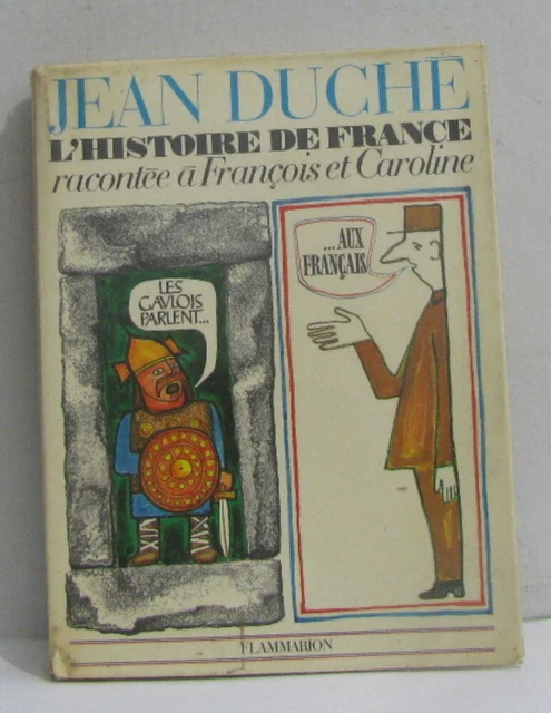 L'HISTOIRE DE FRANCE racontée à françois et caroline | Duché Jean ...