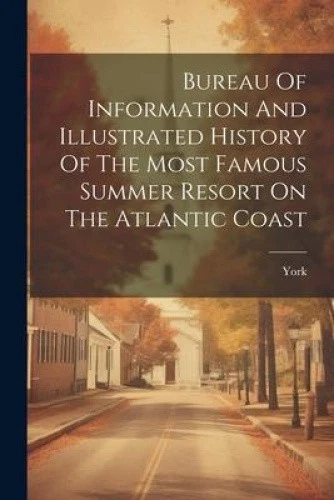 BUREAU OF INFORMATION And Illustrated History Of The Most Famous Summer ...