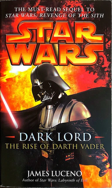 STAR WARS DARK Lord The Rise of Darth Vader by James Luceno 2006 ...
