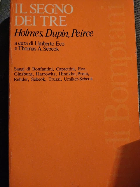 IL SEGNO DEI Tre Holmes Dupin Peirce Umberto Eco prima ediz EUR 169,00 ...
