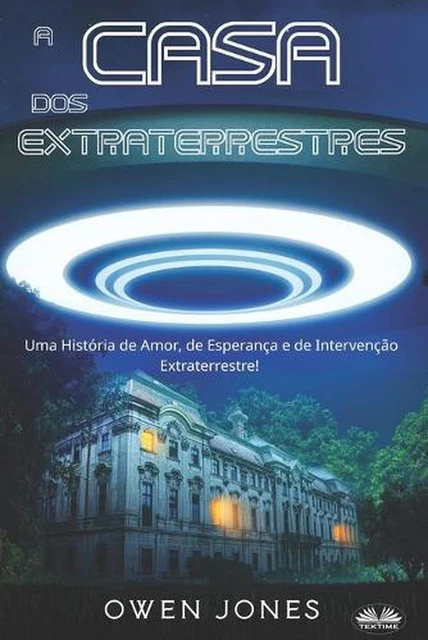 A CASA DOS Extraterrestres: Uma Hist?ria De Amor, De Esperan?a E De Interven??o EUR 36,12 ...