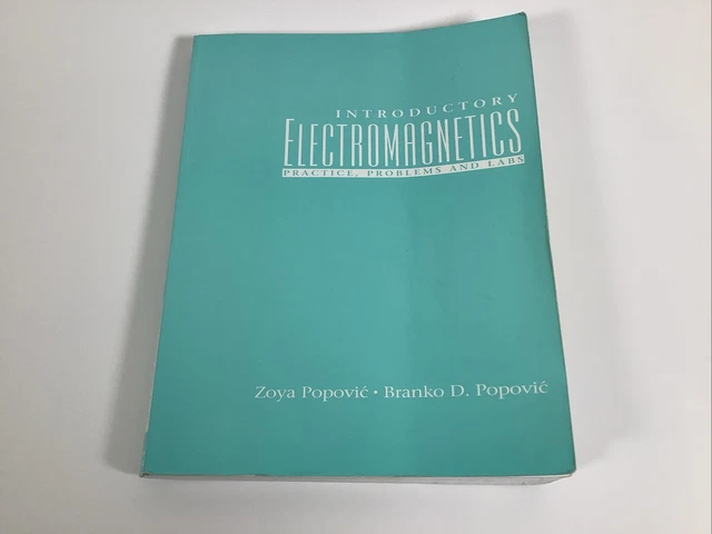 INTRODUCTORY ELECTROMAGNETICS: PRACTICE PROBLEMS AND LABS By Zoya ...