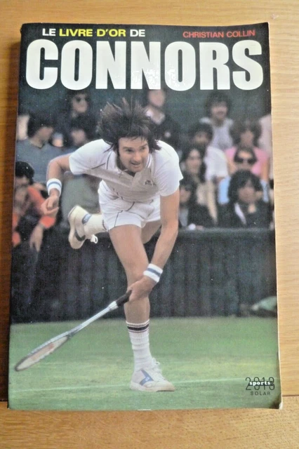 LE LIVRE D'OR De Connors (1983, Christian Collin, Tennis, Etats-Unis ...