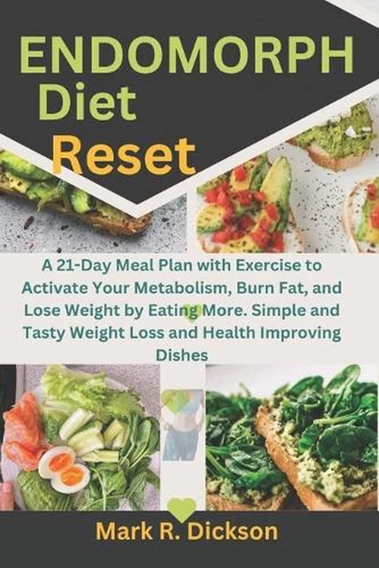 ENDOMORPH DIET RESET: A 21-Day Meal Plan with Exercise to Activate Your ...