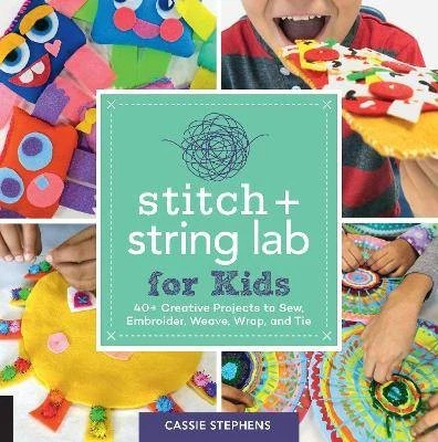STITCH AND STRING Lab for Kids, Cassie Stephens, £14.63 - PicClick UK