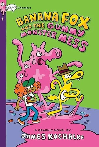 BANANA FOX AND the Gummy Monster Mess: A Graphix Chapters Book (Banana ...