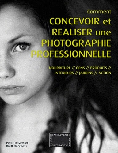 COMMENT CONCEVOIR ET realiser une photographie professionnelle Peter ...