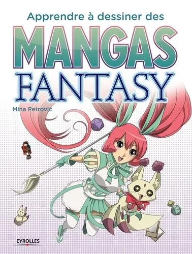 APPRENDRE A DESSINER des mangas fantasy, Mina Petrovic EUR 9,04 ... APPRENDRE A DESSINER des mangas fantasy, Mina Petrovic EUR 9,04 ...