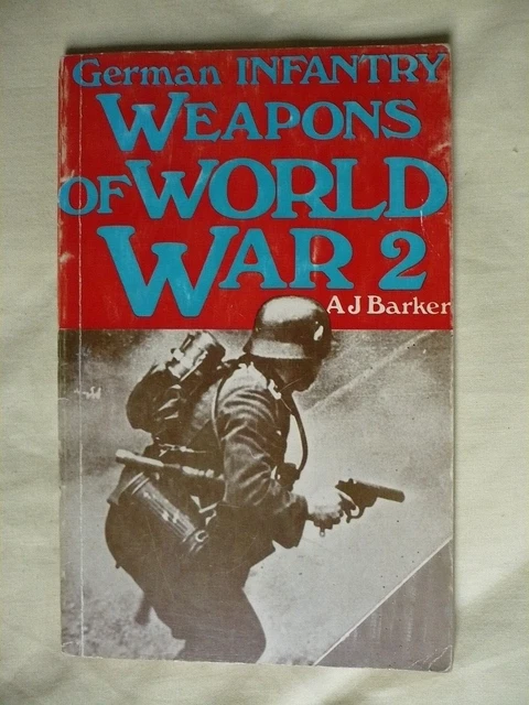 WW2, GERMAN ARMY, Infantry Weapons, A.J. Barker. £4.99 - PicClick UK