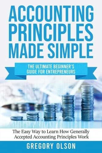 ACCOUNTING PRINCIPLES MADE Simple The Ultimate Beginners Guide For Entrepr Yi £18.03 - PicClick UK