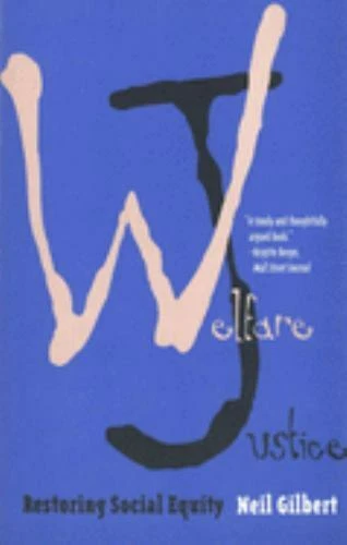 WELFARE JUSTICE: RESTORING Social Equity: By Gilbert, Neil EUR 47,35 ...