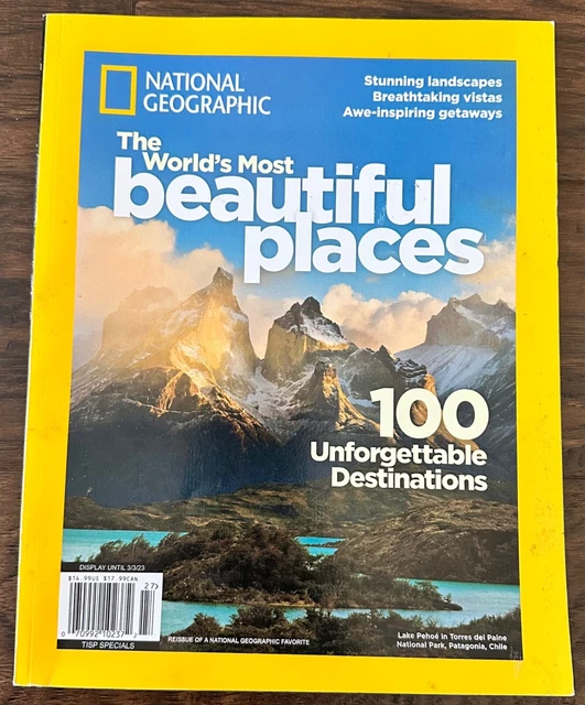 NATIONAL GEOGRAPHIC MAGAZINE 2023 World’s Most Beautiful Places 100 ...
