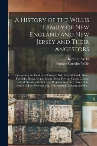 FRANCES CAROLIN A History of the Willis Family of New En (Paperback ...