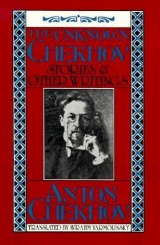 THE UNKNOWN CHEKHOV: Stories and Other Writings by Chekhov, Anton Pavlovich $9.08 - PicClick CA