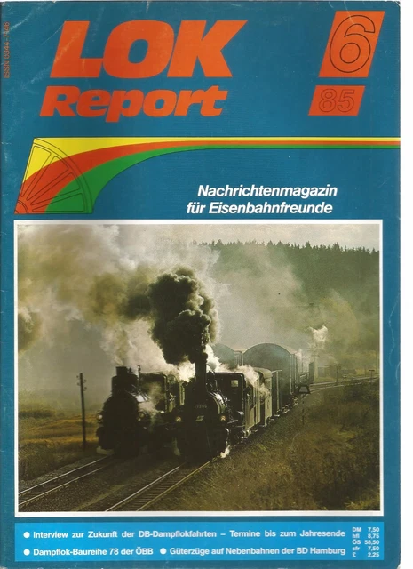 LOK REPORT 06-85 Dampflok-Baureihe 78 Der Obb / Guterzuge Auf ...