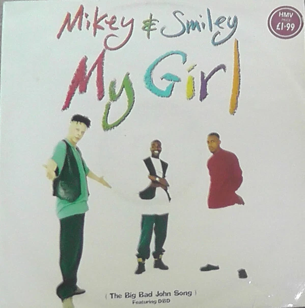 MIKEY AND SMILEY Featuring DBD - My Girl (The Big Bad John Song) (12 ...