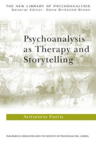 PSYCHOANALYSIS AS THERAPY and Storytelling (New Library of ...