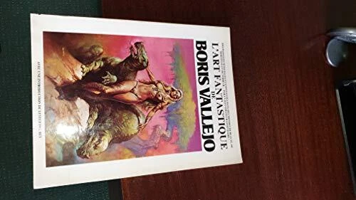 L'ART FANTASTIQUE DE Boris, Boris Vallejo, Lester Del Rey et Aaron ...