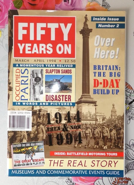 FIFTY YEARS ON WW2 Magazine March/April, 1994 Issue No.2 £6.00 ...