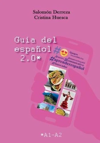 GUÍA DEL ESPAÑOL 2.0: Nivel A1-A2 [Spanish] by Derreza, Salomón ...