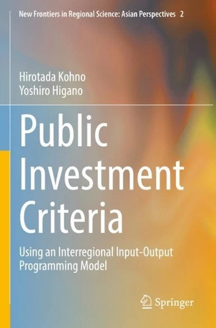 Public Investment Criteria Using An Interregional Input Output Programming Mode 22791