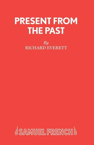 PRESENT FROM THE Past (Acting Edition S.) by Everett, Richard NEUF EUR ...