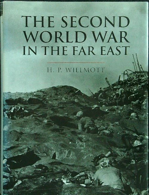 SECOND WORLD WAR In The Far East Willmott H.p. Cassell 2000 EUR 8,50 ...