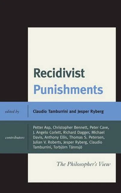 RECIDIVIST PUNISHMENTS: THE Philosopher's View by Jesper Ryberg ...