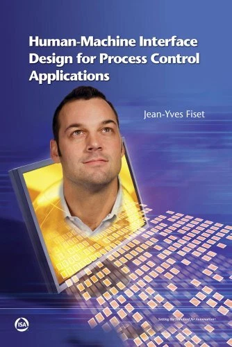 HUMAN-MACHINE INTERFACE DESIGN FOR PROCESS CONTROL By Jean-yves Fiset ...